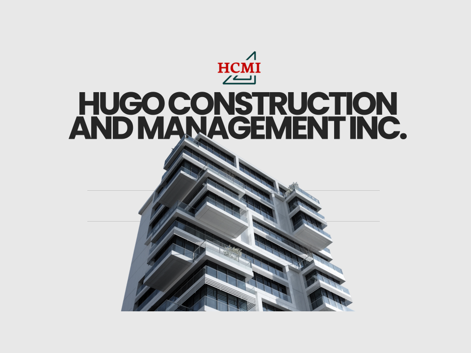 Hugo Construction and Management Inc - HCMI